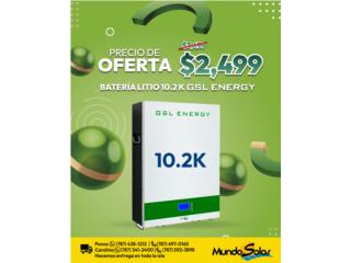 OFERTA BATERIA LITIO GSL 10.2K - $2,499 Puerto Rico